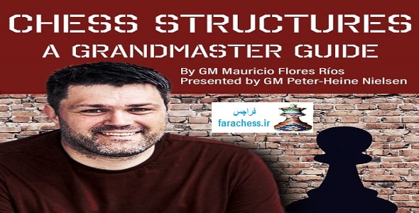 ساختار های شطرنج - راهنمای استاد بزرگ - Chess Structures A Grandmaster ...